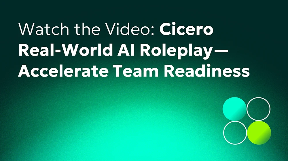 Watch Cicero in Action: AI Roleplay for Team Readiness